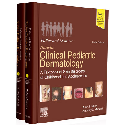 Paller and Mancini - Hurwitz Clinical Pediatric Dermatology: A Textbook of Skin Disorders of ...