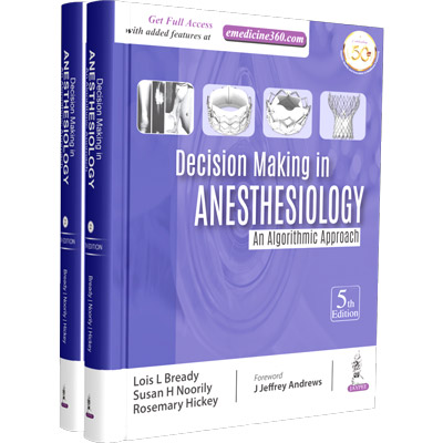 Decision Making in Anesthesiology: An Algorithmic Approach 5th Edition ...